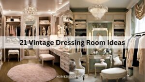 21 Stunning Vintage Dressing Room Ideas for a Glamorous Look