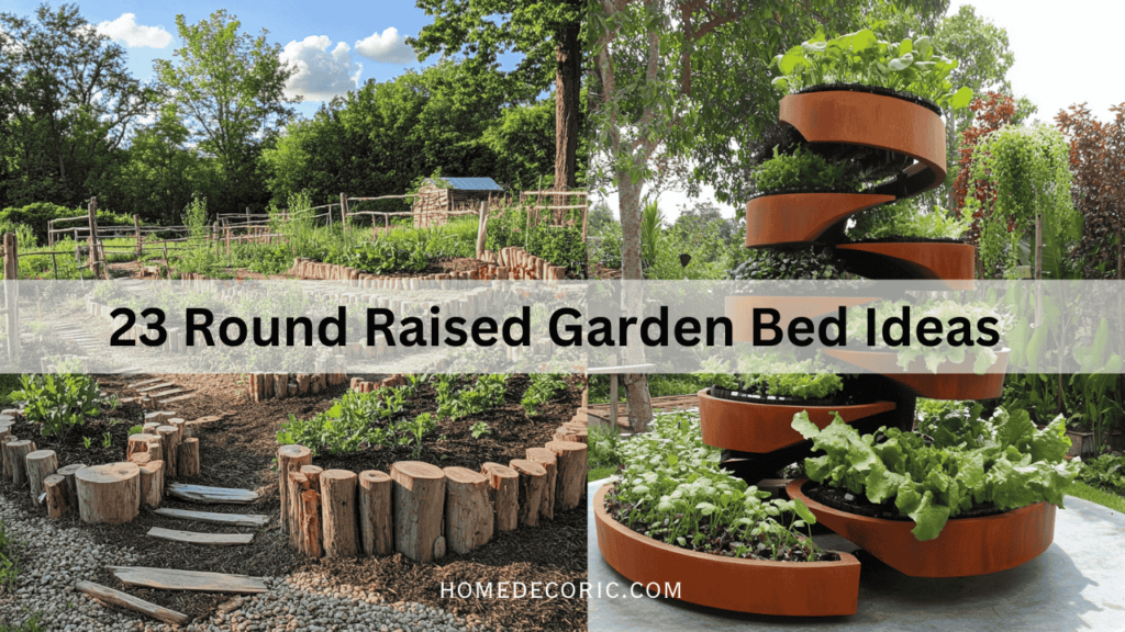23 Round Raised Garden Bed Ideas for a Productive Garden
