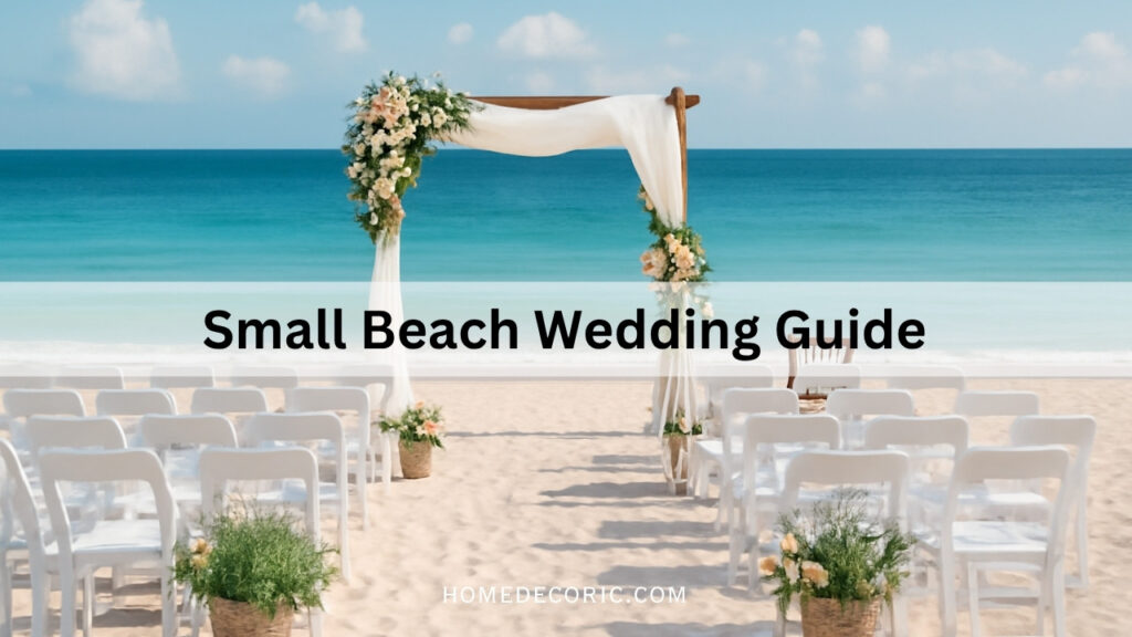 Small Beach Wedding: Step-by-Step Guide to Planning a Wedding