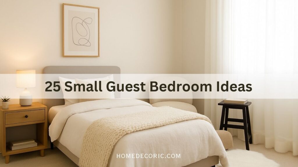25 Small Guest Bedroom Ideas for Stylish & Cozy Spaces